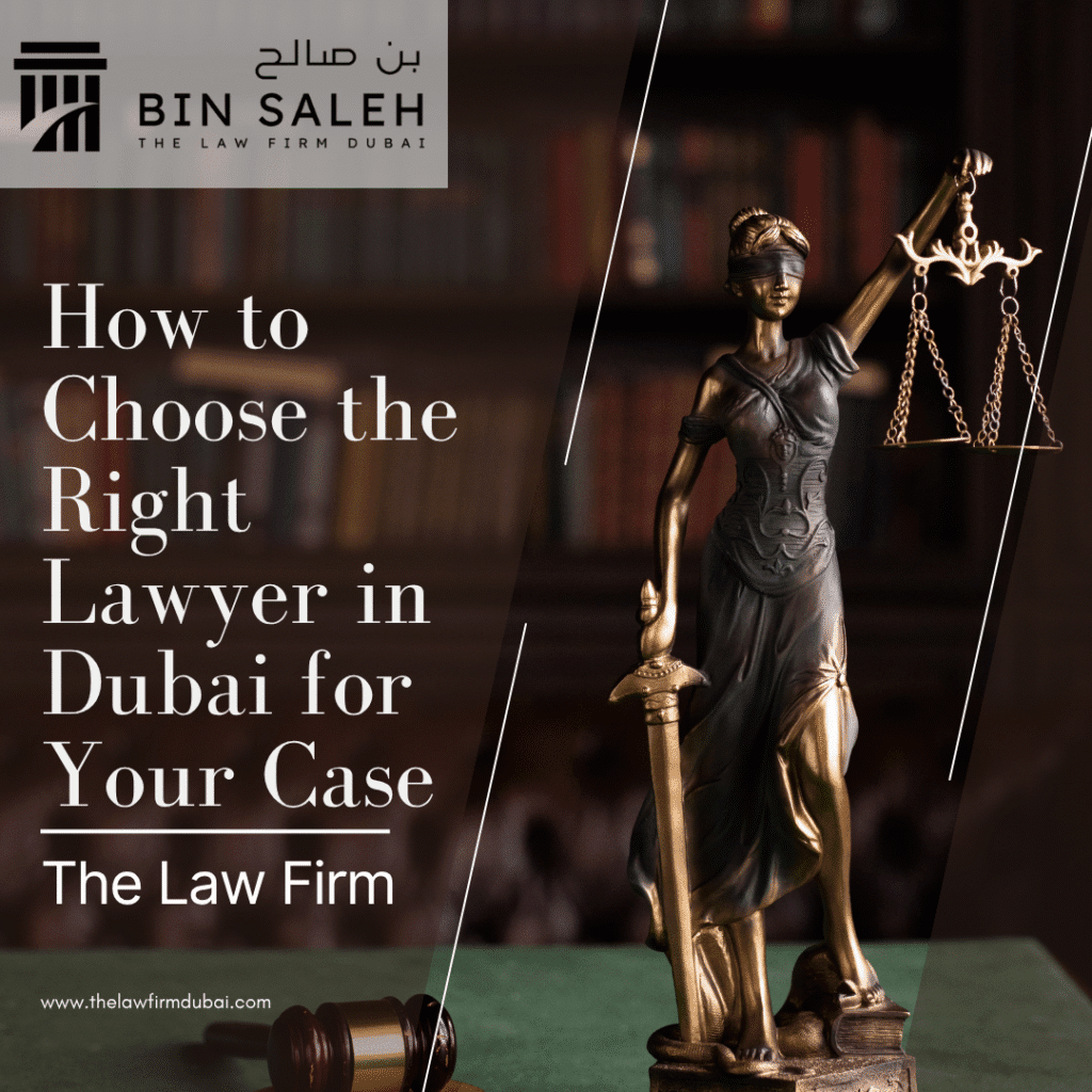 How to Choose the Right Lawyer in Dubai for Your Case | The Law Firm ...